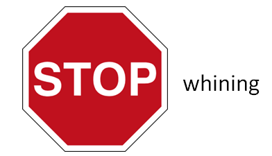Stop whining, consultants focus on options, not problems - Consultant's ...